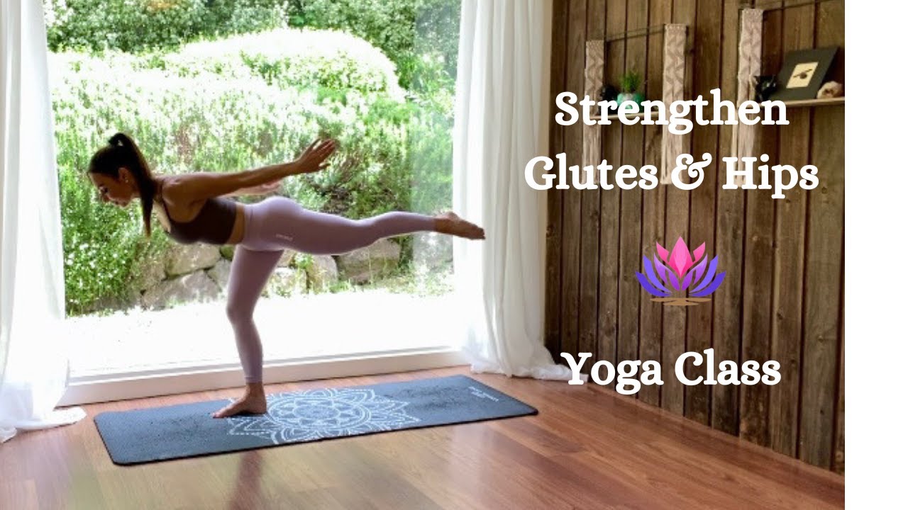 Yoga Class for Strong Glutes and Hips - YouTube