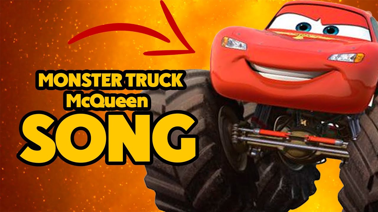 MCQUEEN MONSTER TRUCK Song (Cars) - YouTube