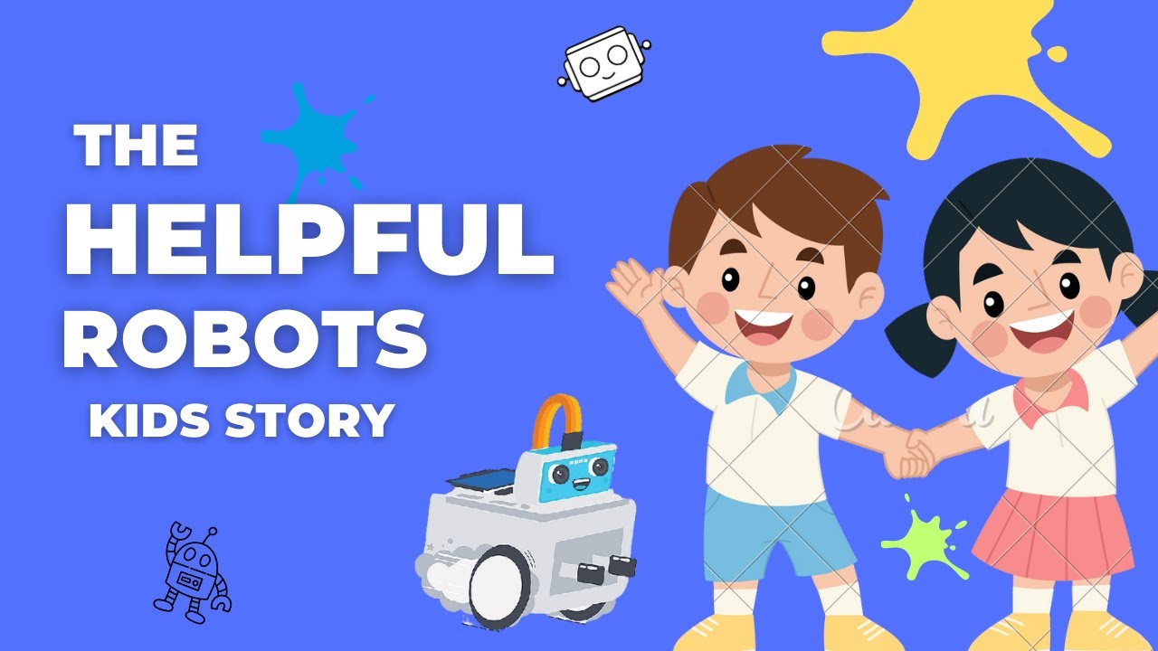 The Helpful Robots Kids Story | Storytime | Kids Stories In English ...