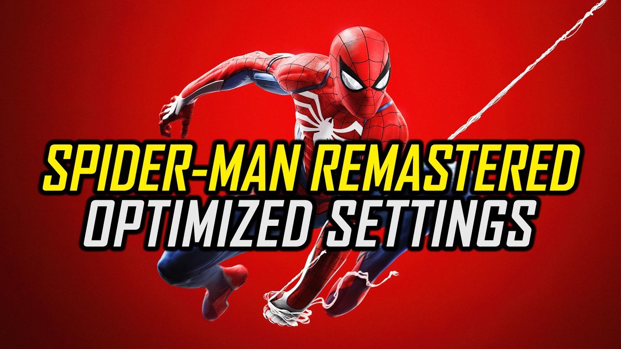 Marvel's Spider-Man Remastered | Optimized PC Settings for Smoother ...