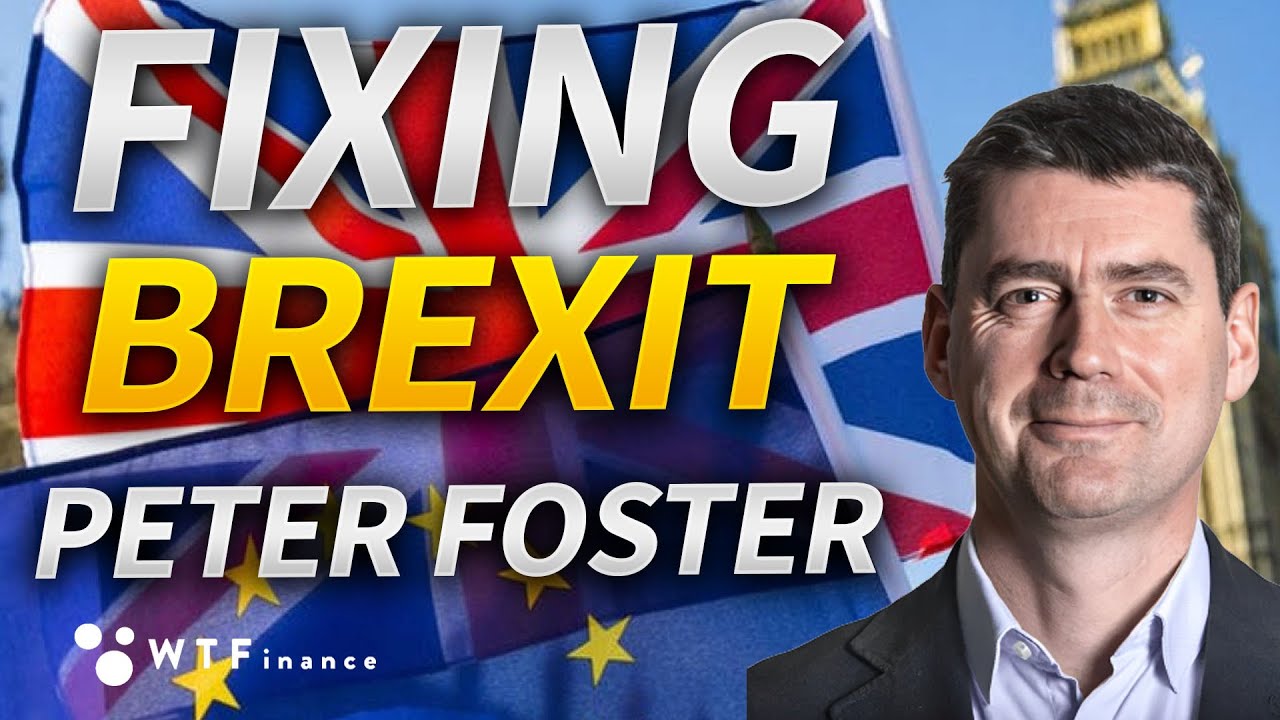 What Went Wrong with Brexit & How To Fix It with Peter Foster - YouTube