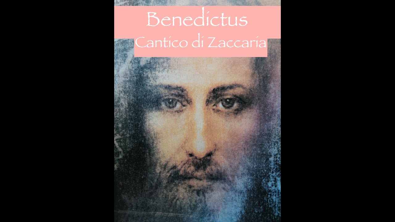 Benedictus "cantico di Zaccaria" - YouTube