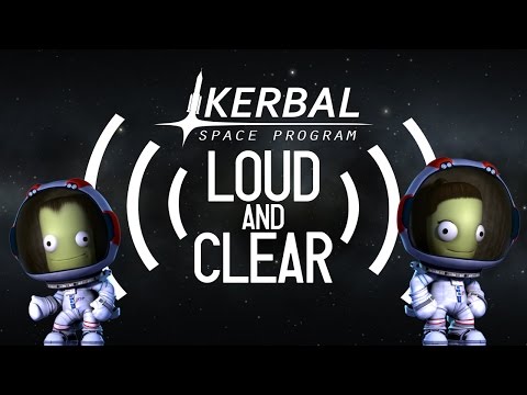 Kerbal Space Program 1.2: Loud & Clear - Official Teaser