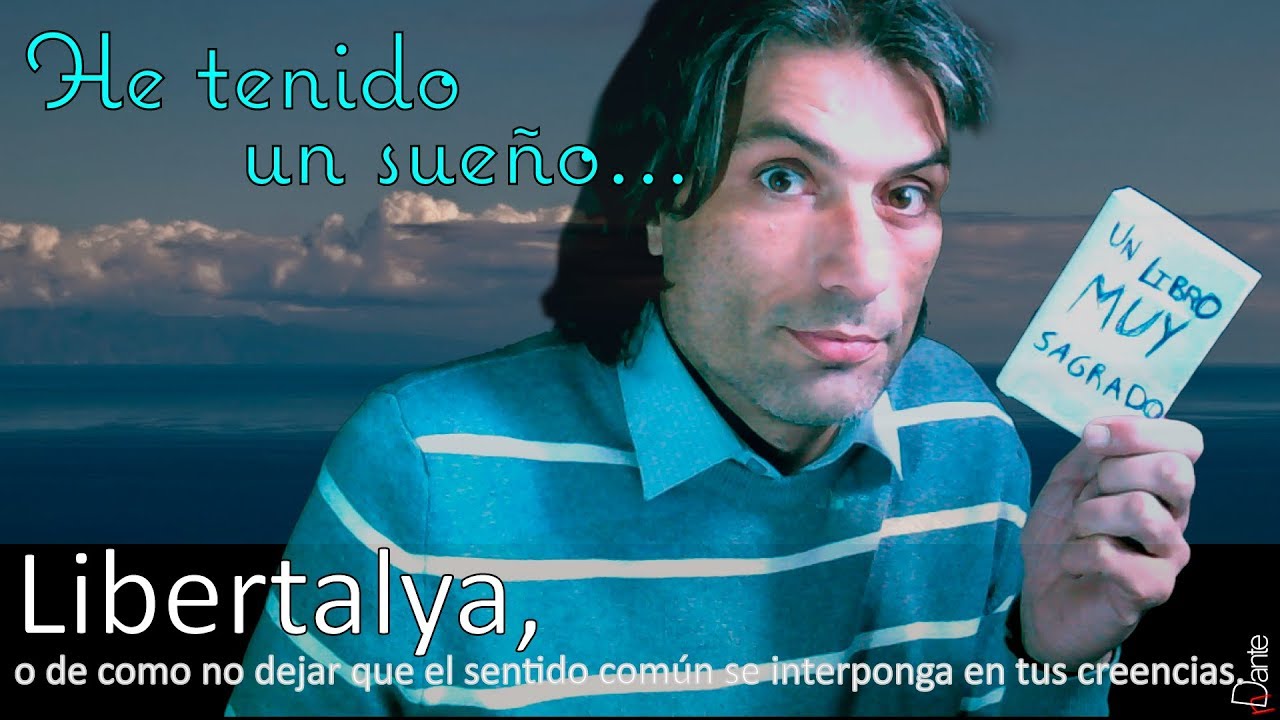 Libertalya, o de como no dejar que el sentido común se interponga en ...