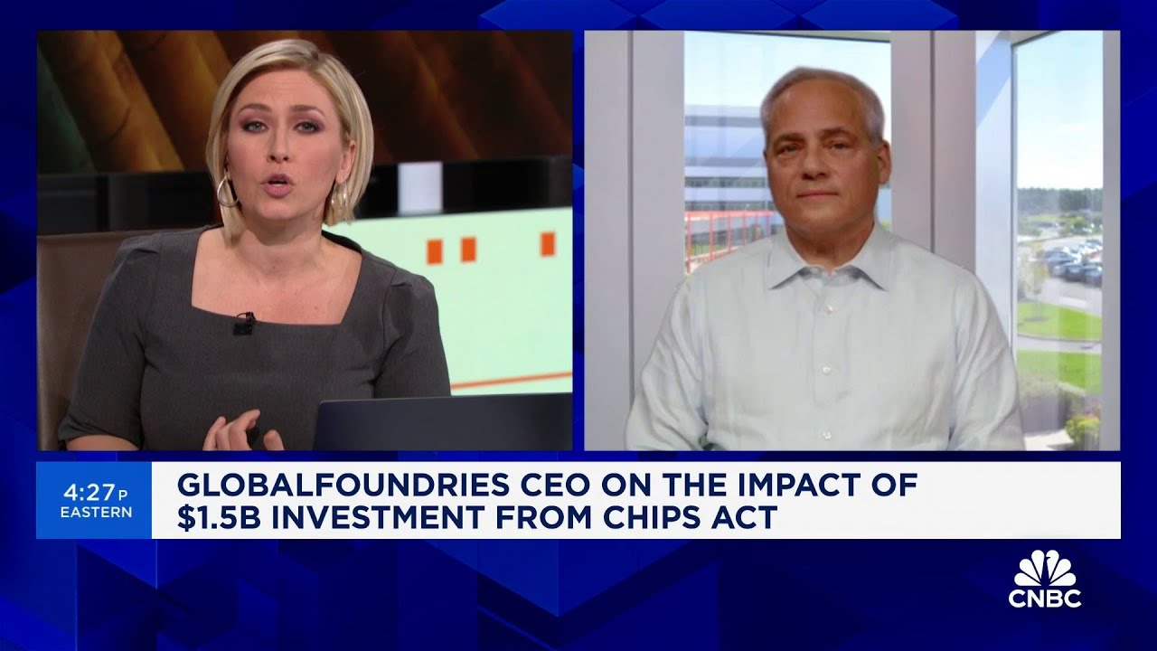 GlobalFoundries CEO talks impact of $1.5 billion investment from the ...