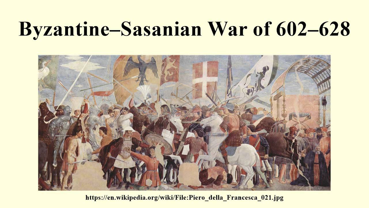 Byzantine–Sasanian War of 602–628 - YouTube