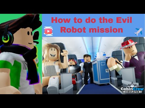 How to complete the Evil Robot mission in Cabin Crew Simulator - YouTube