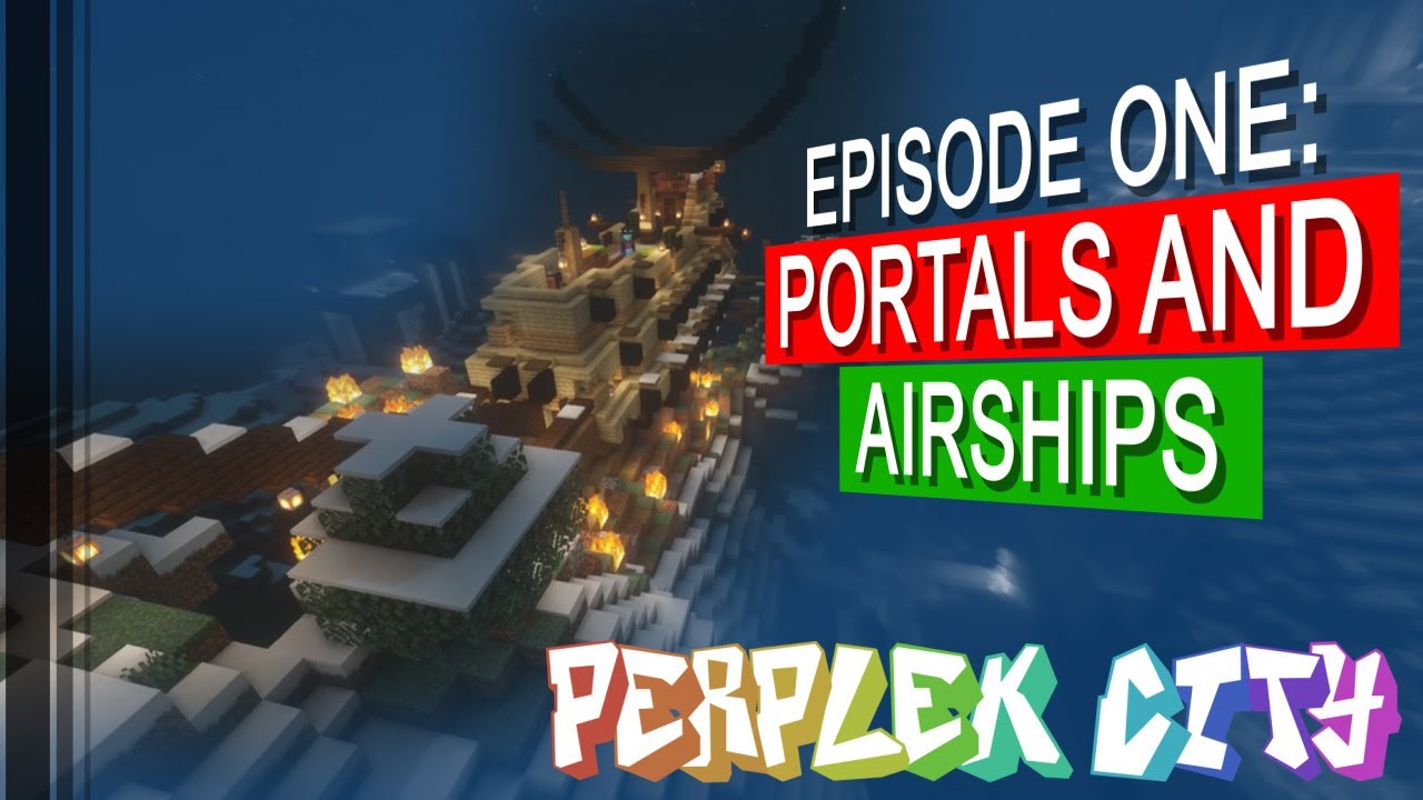 Portals & Airships - Unorthoblocks Perplek City e1s1.5 - YouTube
