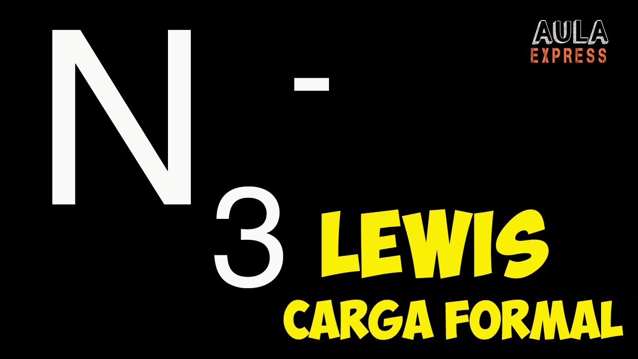 QUIMICA Estructura de Lewis ion azida N3- Carga formal AULAEXPRESS ...