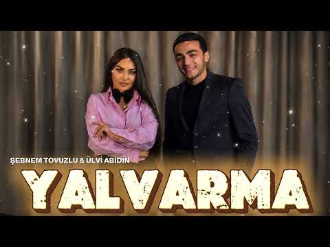 Sebnem Tovuzlu & Ulvi Abidin - Yalvarma 2026
