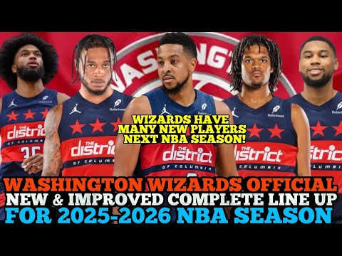 WASHINGTON WIZARDS OFFICIAL NEW & IMPROVED COMPLETE LINE UP FOR 2025 ...