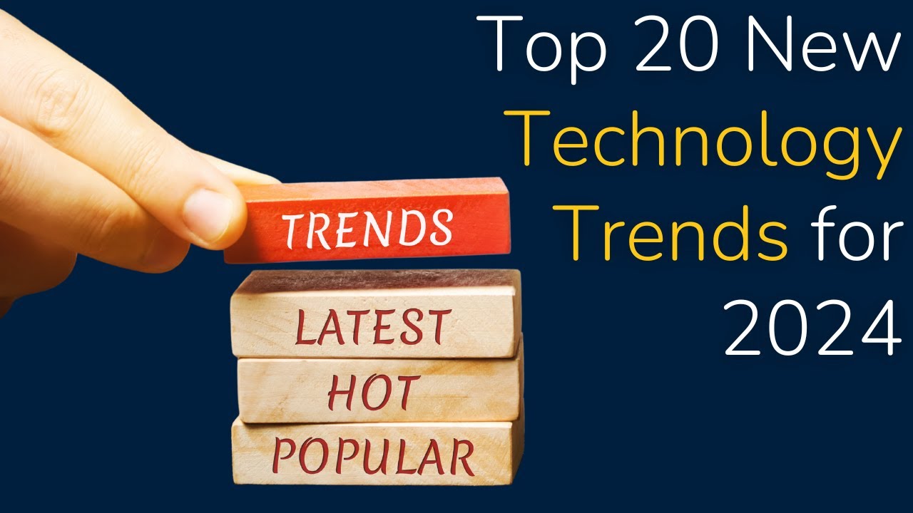 Top 20 New Technology Trends for 2024 | Latest Ranking #ai #technology ...