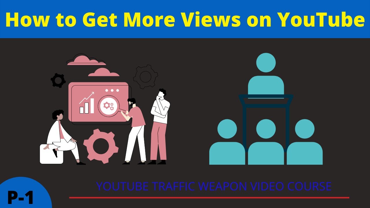 How To Get More Views On YouTube | Video Course | PAR-1 | MRSRBHAI ...