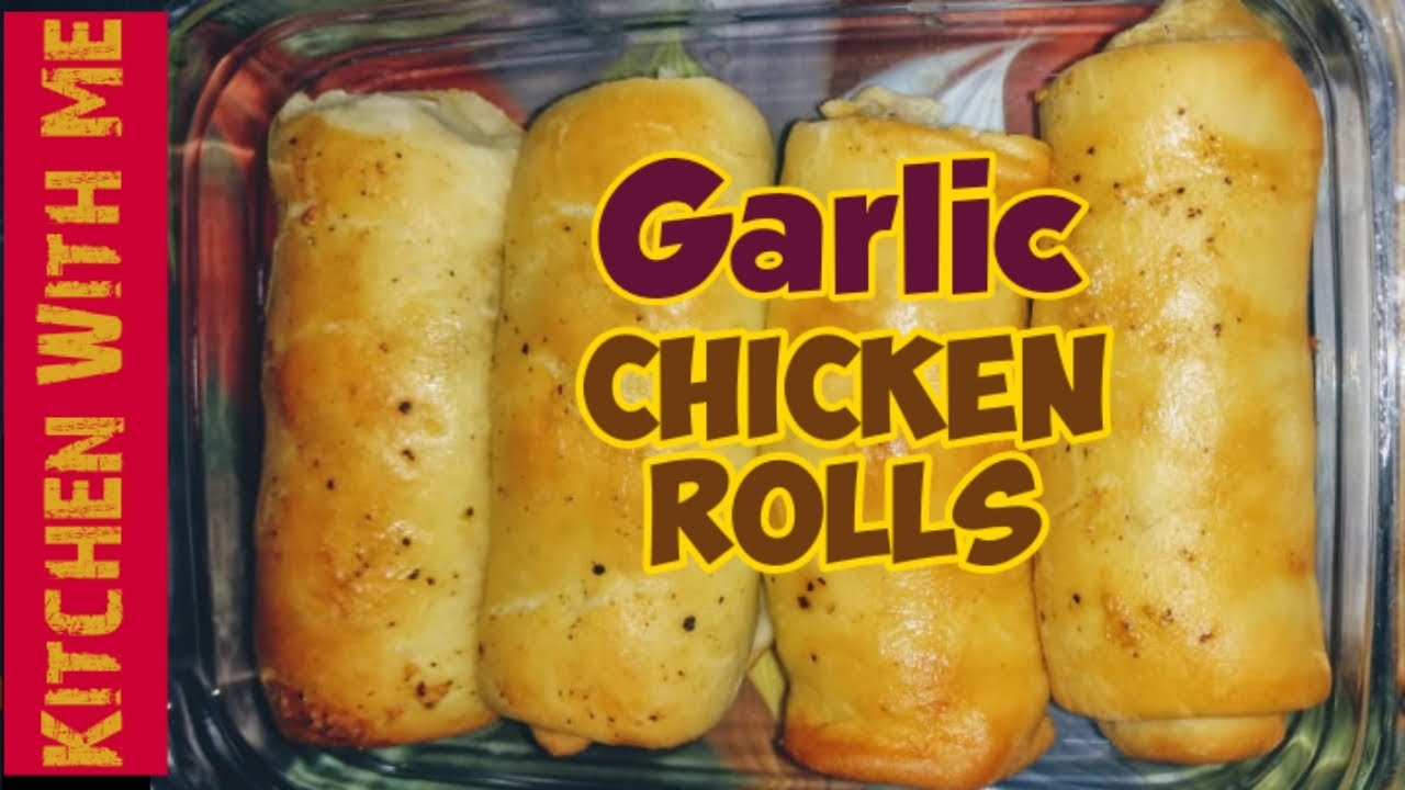 Garlic Chicken Rolls l Kitchen With Me - YouTube