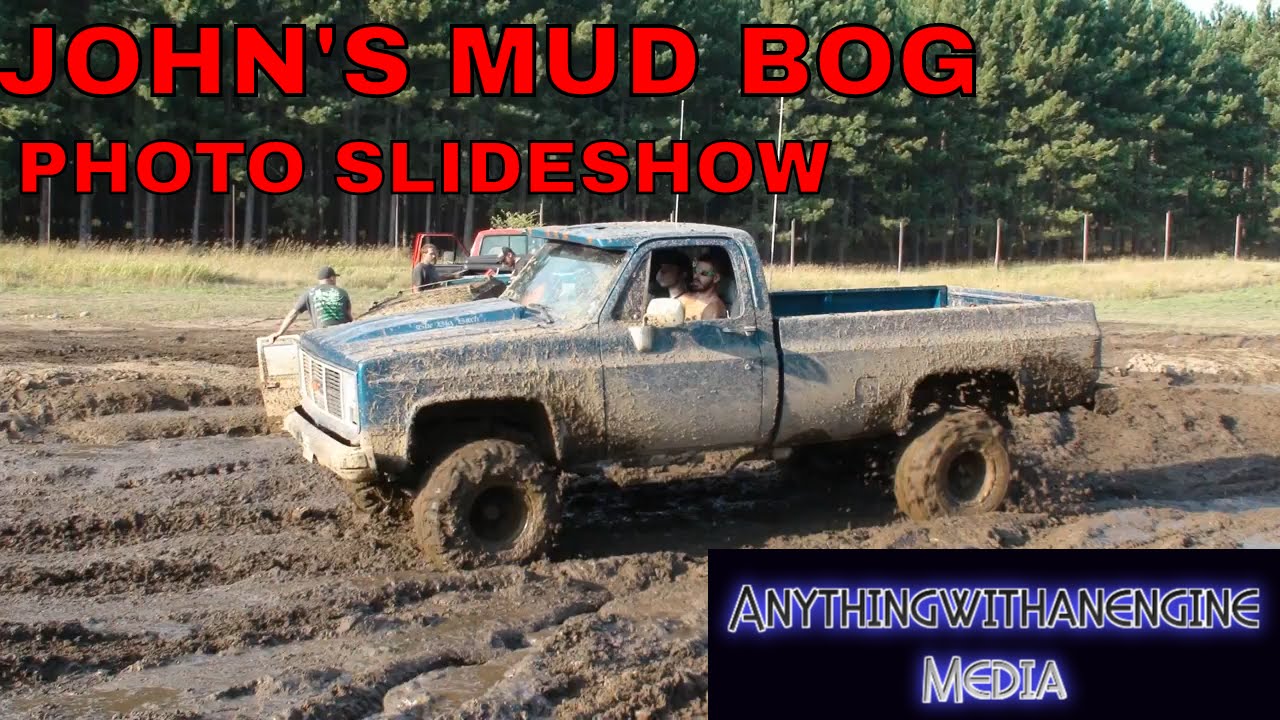 JOHN'S MUD BOG, BOON, MICHIGAN PHOTO SLIDESHOW - YouTube
