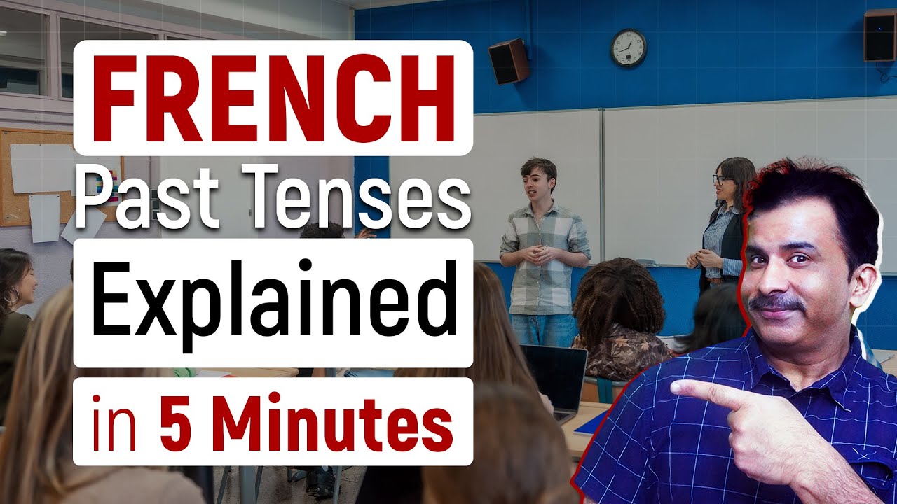 French Past Tenses explained in 5 minutes! | Past Perfect Tense in ...