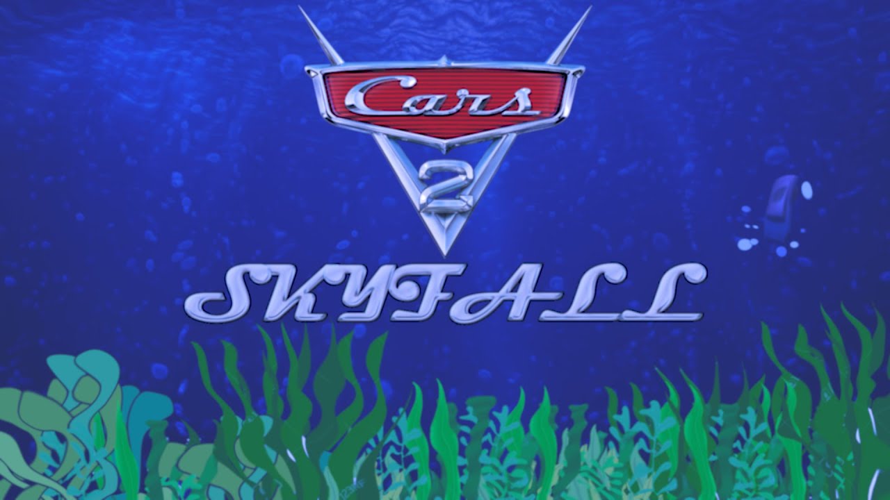 Cars 2 Skyfall Youtube Poop - YouTube