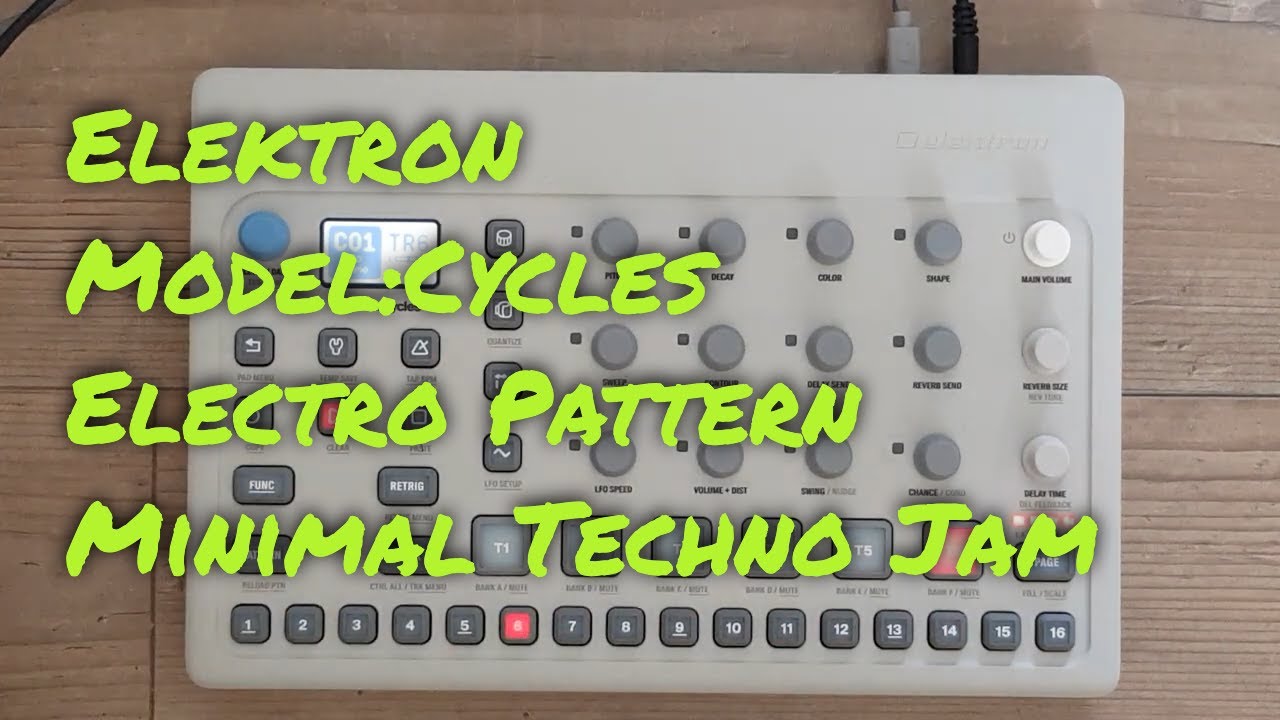 Elektron Model:Cycles Electro Pattern / Minimal Techno Jam - YouTube