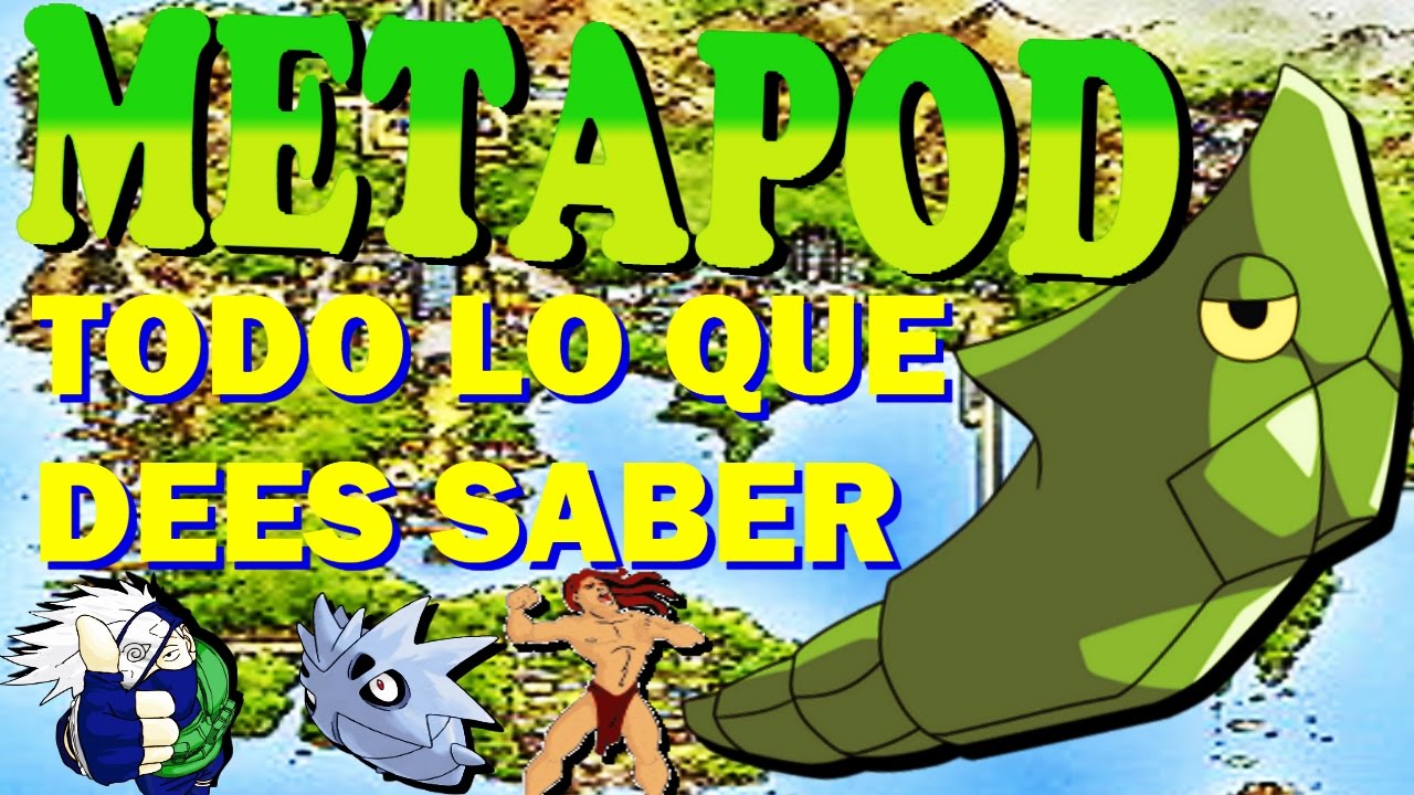 METAPOD / TODO LO QUE TIENES QUE SABER DE METAPOD EN UN VIDEO ...