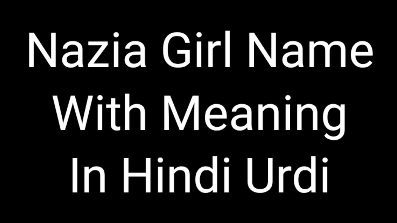 Nazia Name Meaning in Urdu | Nazia Meaning in Urdu | Nazia Meaning in ...
