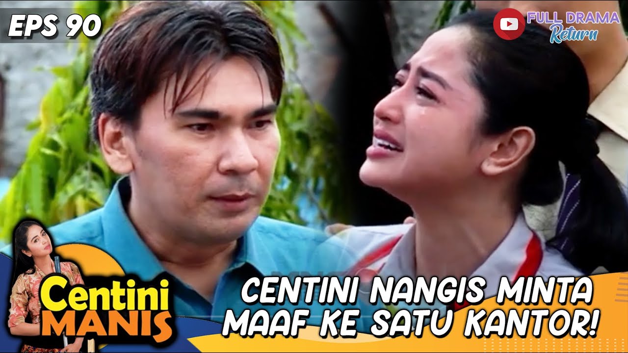 CENTINI NANGIS MINTA MAAF KE SATU KANTOR! | CENTINI MANIS | EPS 90 (1/5) - YouTube