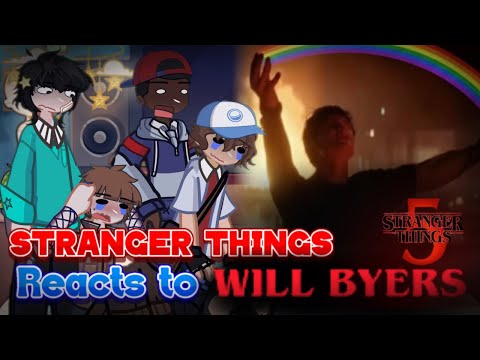 Stranger things S4 reacts to WILL BYERS | pt 2/? 