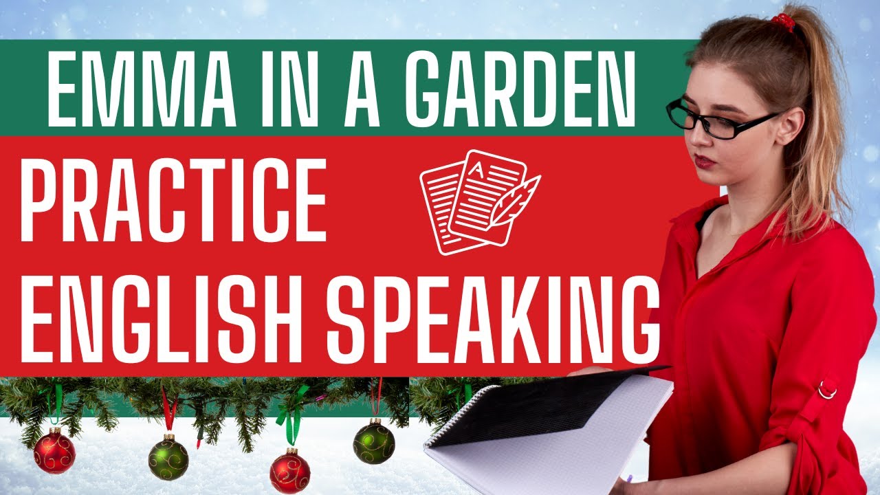 Practice English Speaking | Emma in the Garden | Learn English Through ...
