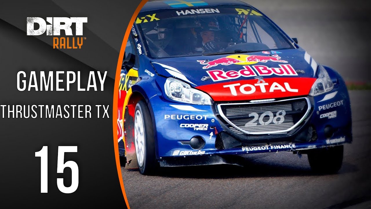 Dirt Rally - XBOX ONE (208 WRX rallycross) Gameplay/Thrustmaster Tx ...