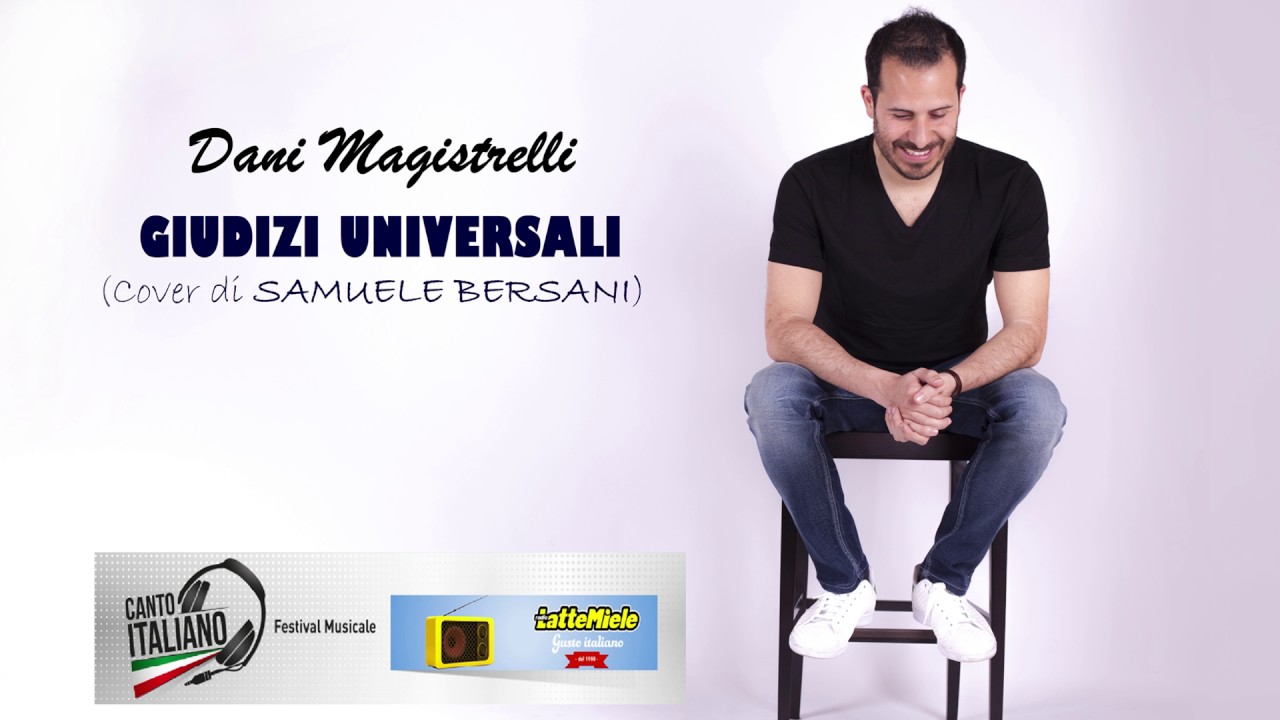 Dani Magistrelli - GIUDIZI UNIVERSALI (Cover Samuele Bersani) - YouTube
