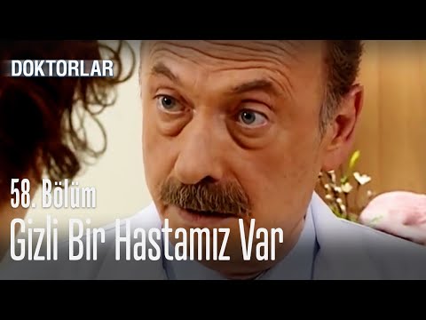 Gizli bir hastamız var - Doktorlar 58. Bölüm