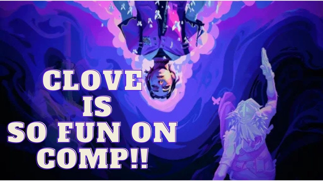 Clove is so much fun on Comp!! (Rank Grind Stream Highlight) - YouTube