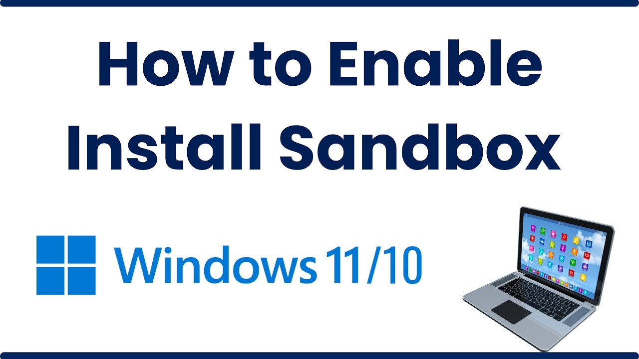 How to Enable Install Sandbox in Windows 11 - YouTube