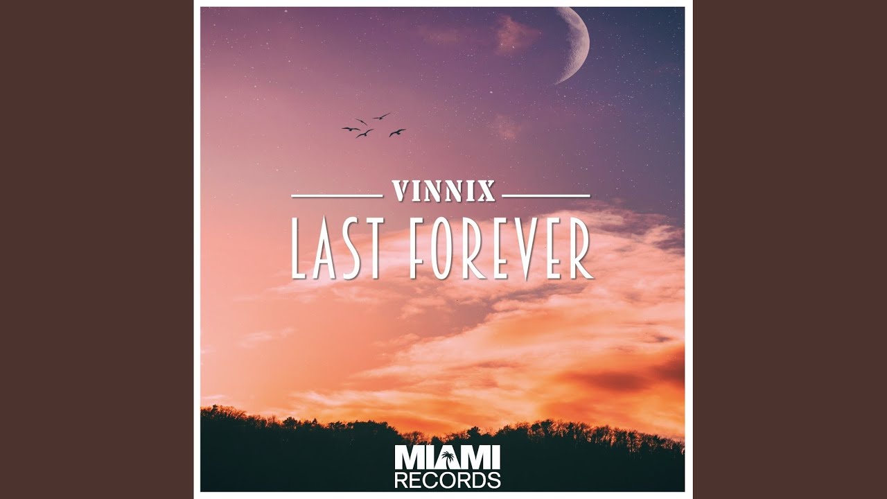 Last Forever (Extended Mix) - YouTube