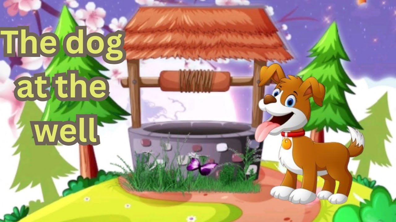 The Dog at the well|moral story for kids|english short story|short ...