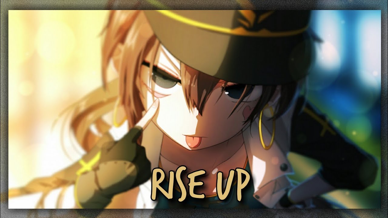 Nightcore 』↬Rise Up (Lyrics) - YouTube