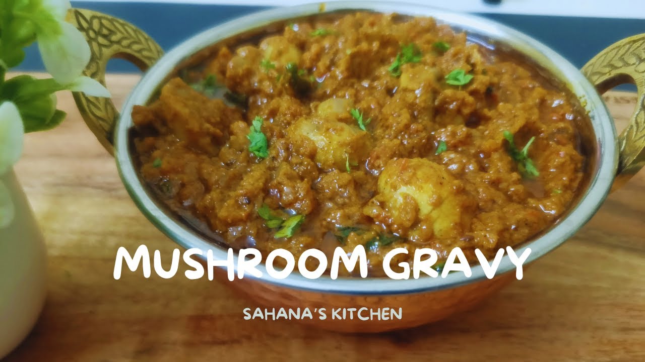 மட்டன் சுவையில் Mushroom Gravy | Sahana' Kitchen | #mushroom - YouTube