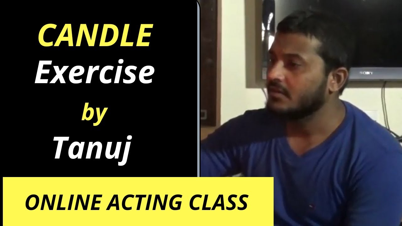 Candle Exercise by Tanuj | ONLINE ACTING CLASS - YouTube