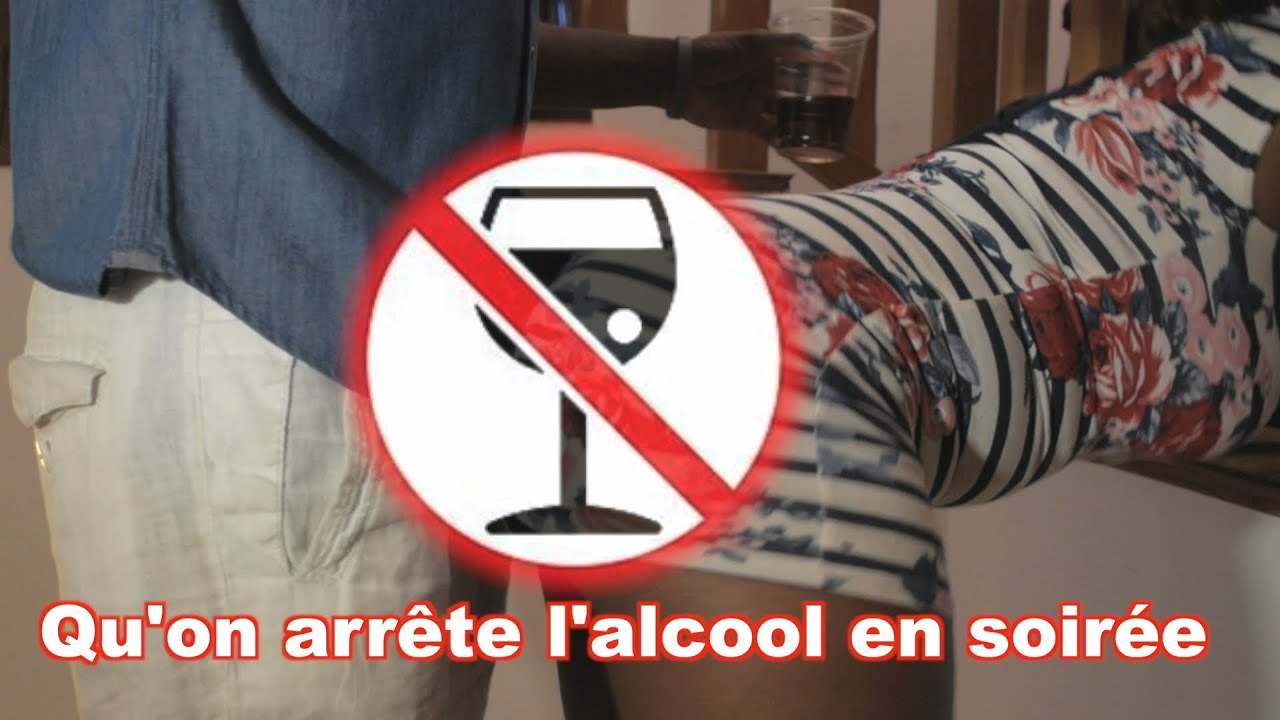 Qu'on arrête l'alcool en soirée - Stop drinking alcohol at parties ...