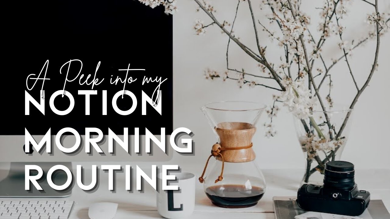My Notion Morning Routine YouTube My Notion Morning Routine YouTube