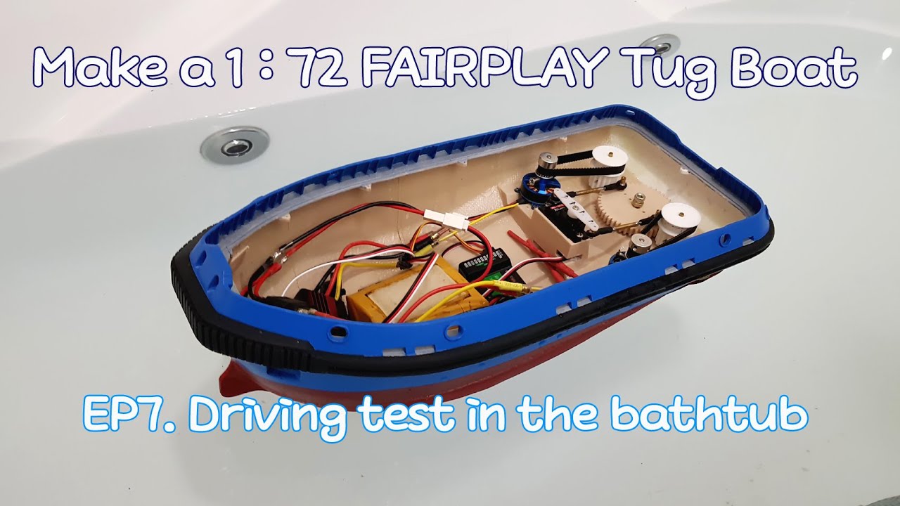 Make a 1:72 FAIRPLAY Tug Boat. EP 7 Driving test in the bathtub. - YouTube