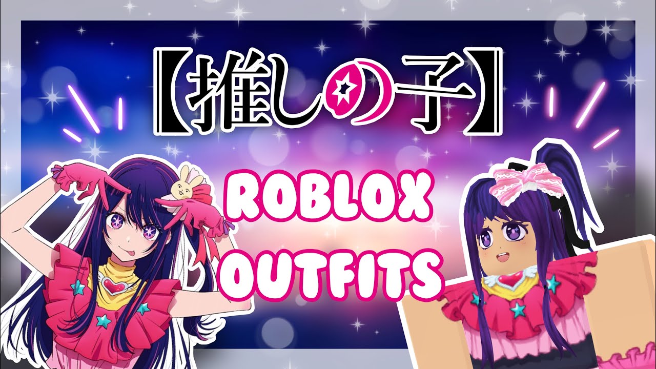 Oshi No Ko Roblox Outfit Avatar Ideas || ANIME - YouTube