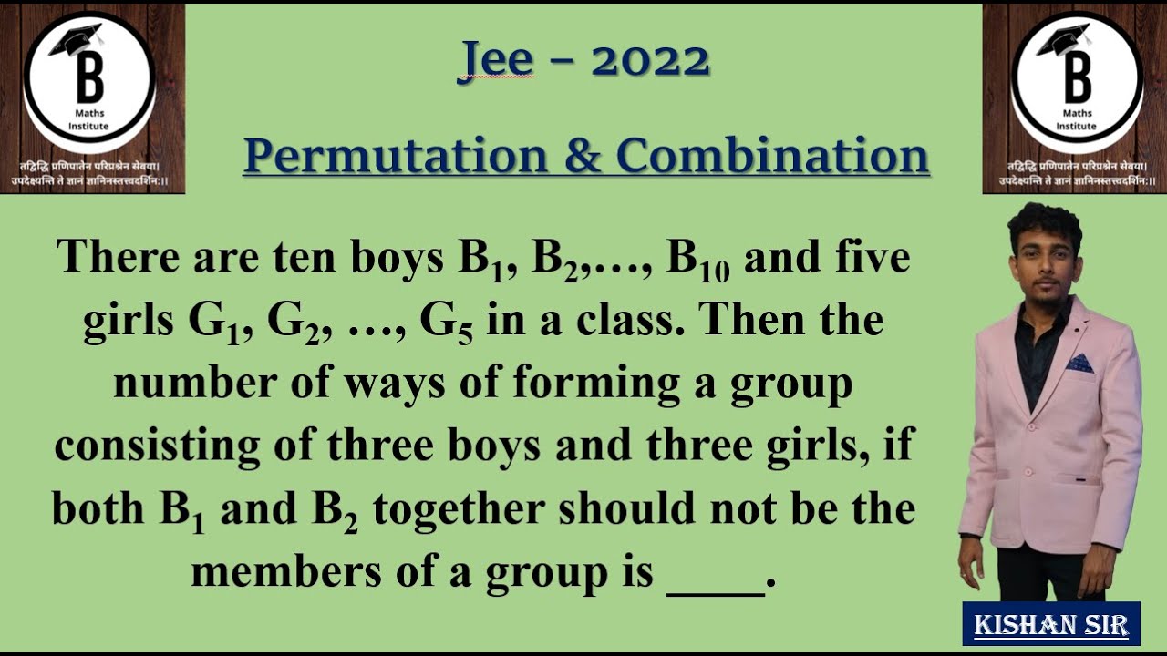There are ten boys B1, B2,…, B10 and five girls G1, G2, …, G5 in a ...