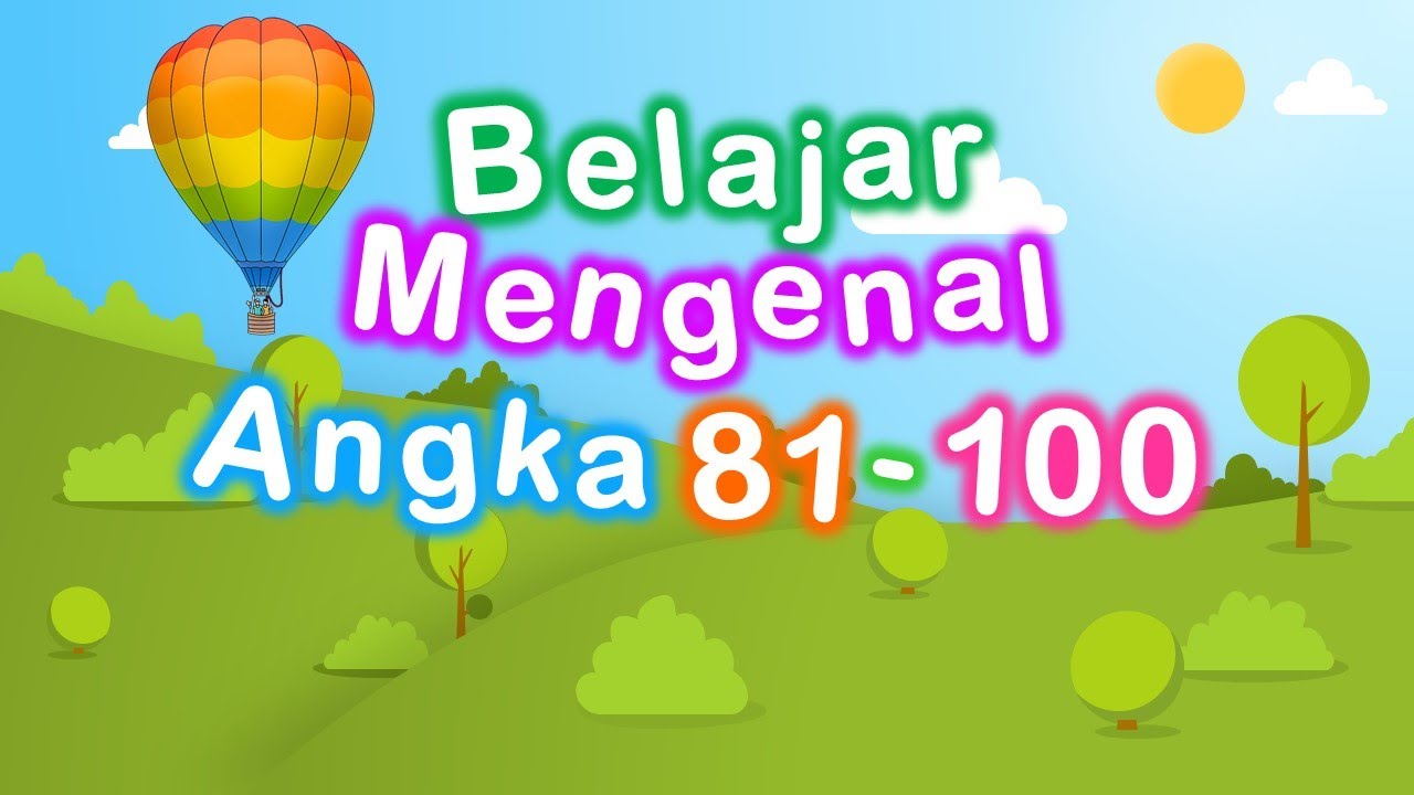 Belajar Mengenal Angka 81-100 untuk Anak Bahasa Indonesia | Video ...