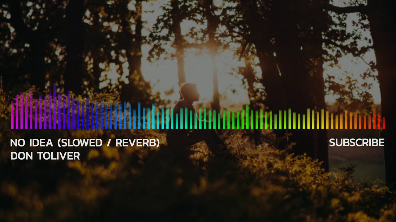 No idea 】| Don Toliver (slowed + reverb) - Audio Spectrum - YouTube