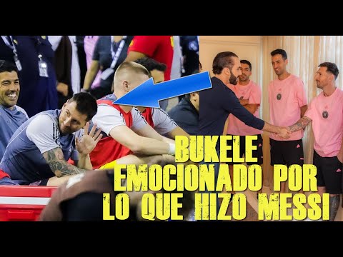 MESSI EMOCIONA A BUKELE Y TODO EL SALVADOR - YouTube