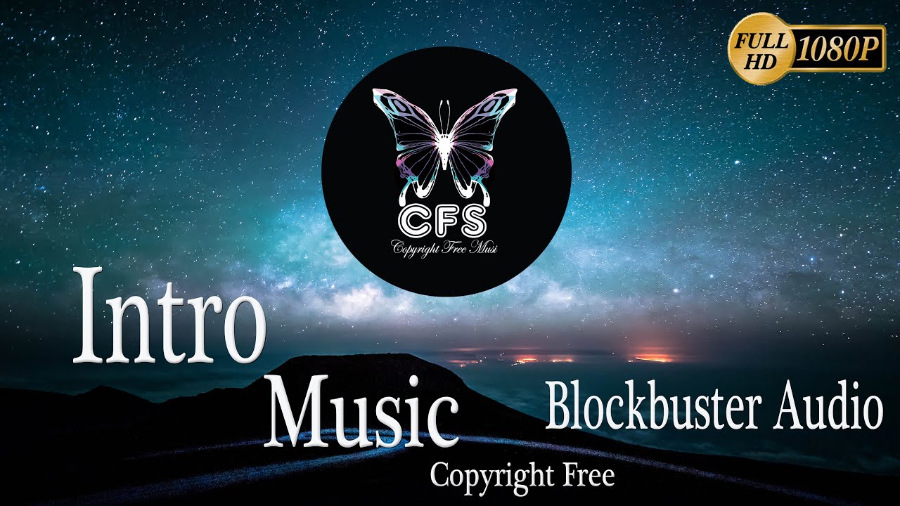 Intro Music No Copyright | Blockbuster Audio Copyright Free | Intro ...
