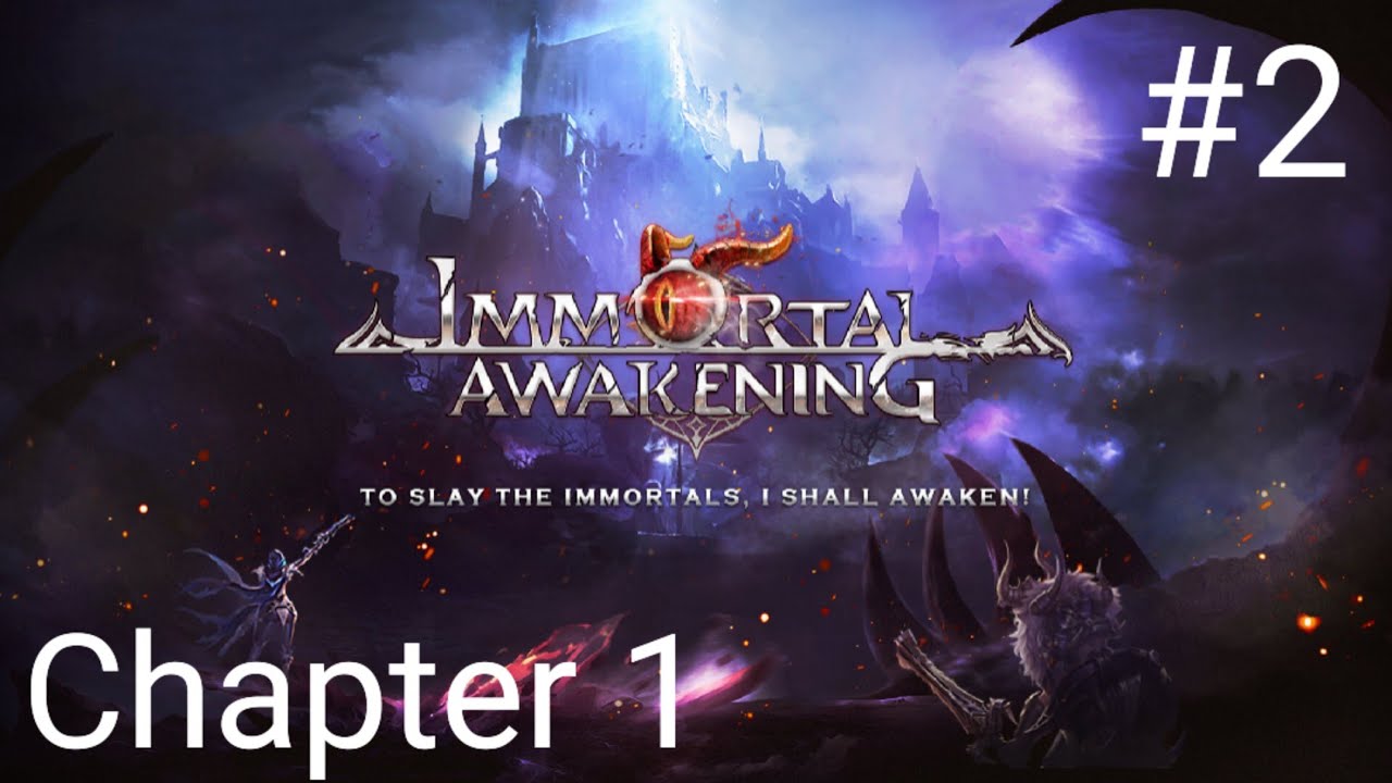 Immortal Awakening - Gameplay | part 2 | Chapter 1| - YouTube