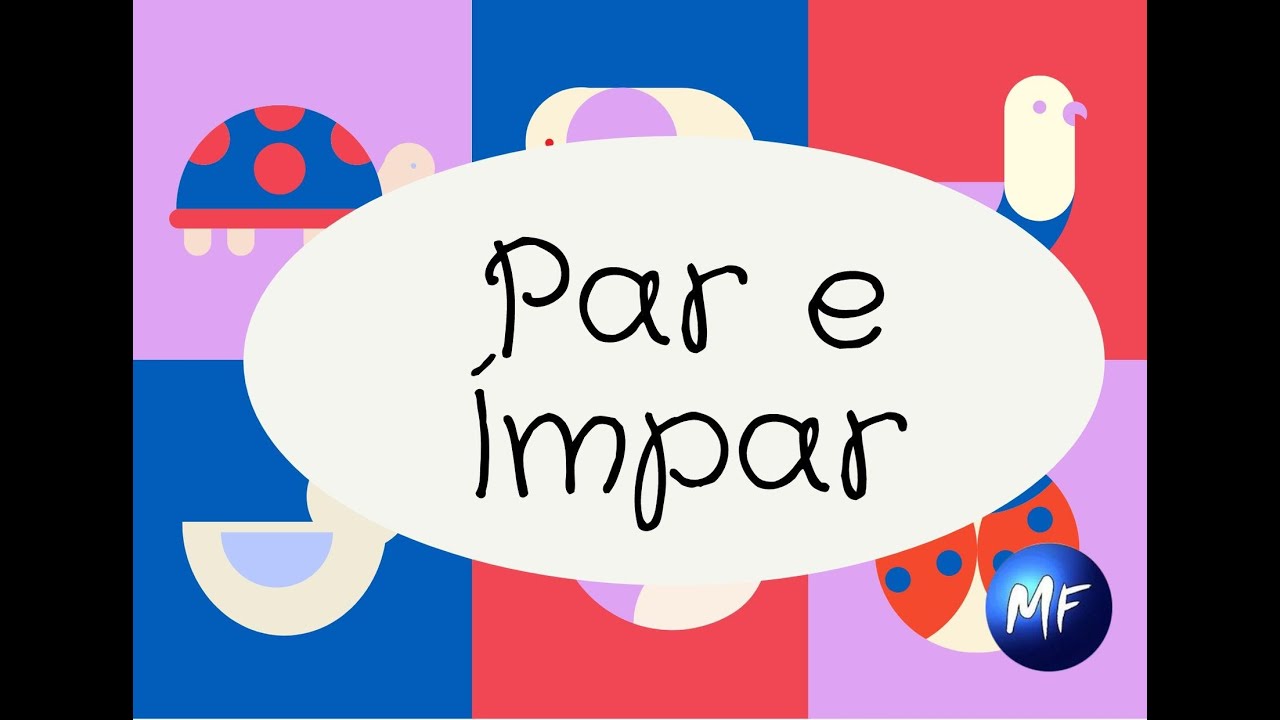 Par e Ímpar - Aula da Segunda Série - Fundamental - YouTube