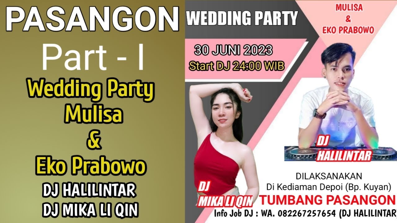 PASANGON - PART I WEDDING PARTY MULISA & EKO PRABOWO BY DJ HALILINTAR & DJ MIKA LI QIN - YouTube