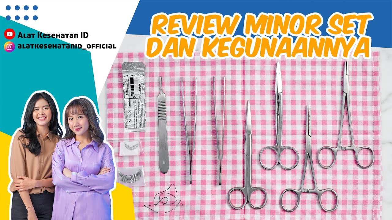 REVIEW MACAM DAN KEGUNAAN MINOR SURGERY SET - YouTube